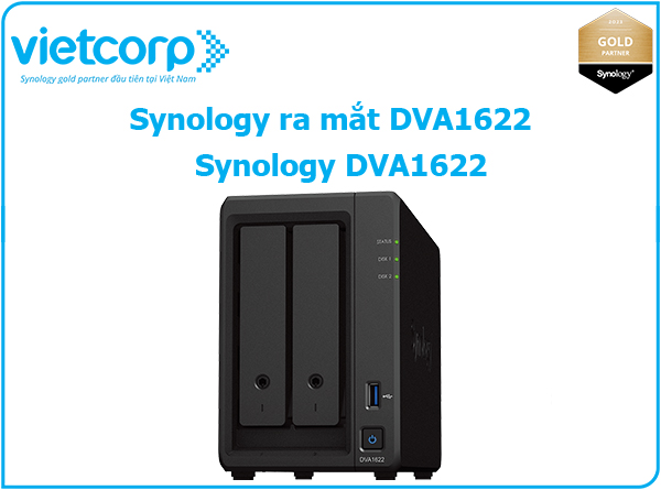 Synology® ra mắt DVA1622 công nghệ AI - Vietcorp ICT Blog