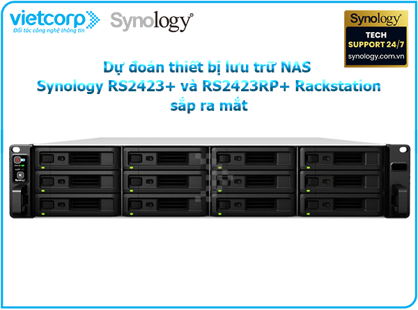 Dự đoán thiết bị lưu trữ NAS Synology RS2423+ và RS2423RP+ Rackstation ...
