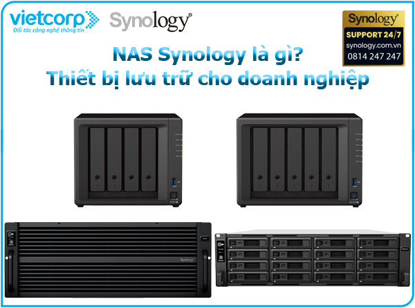 NAS Synology là gì? Thiết bị lưu trữ cho doanh nghiệp - Vietcorp ICT Blog