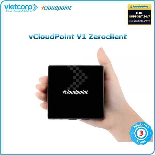 vCloudPoint V1 Zeroclient - Vietcorp ICT